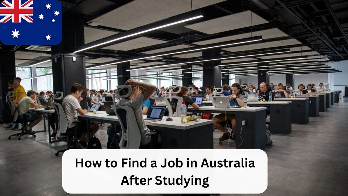 How to Find a Job in Australia After Studying | by Jamesssantos | Medium