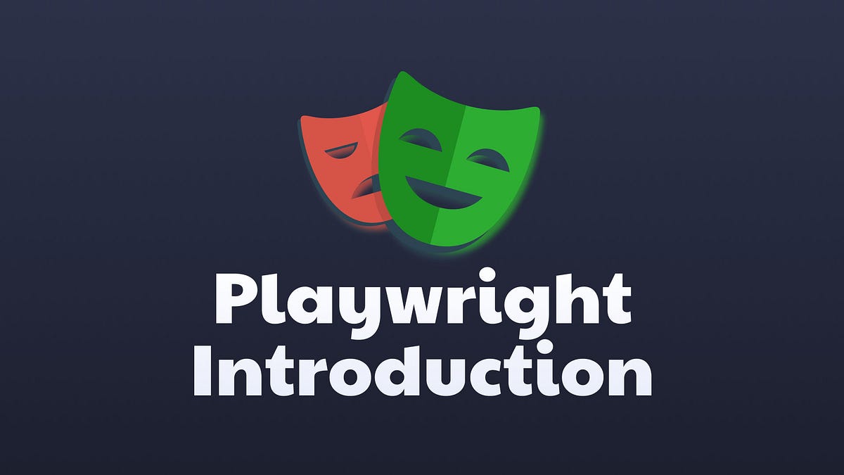 Playwright: A Fast and Practical Introduction | by Erxk | ITNEXT
