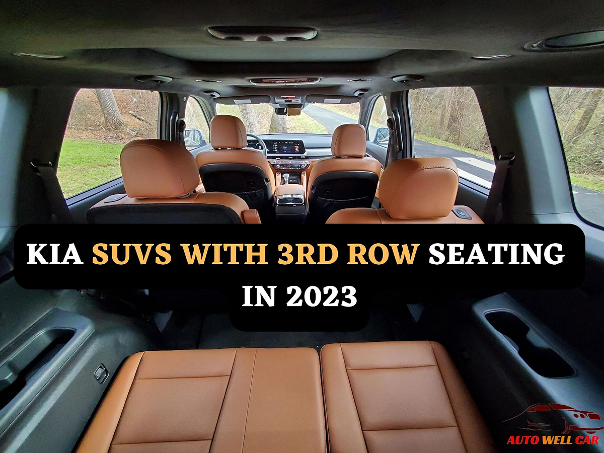 Discover The Top Kia SUVs with 3rd Row Seating in 2023 - autowellcar ...