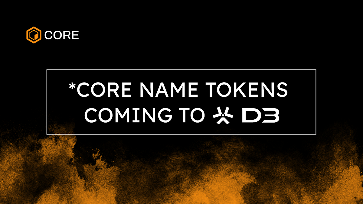 *CORE Name Tokens Are Coming To D3: Your Personalized, Unique Identity For Web3 | by Core DAO ...