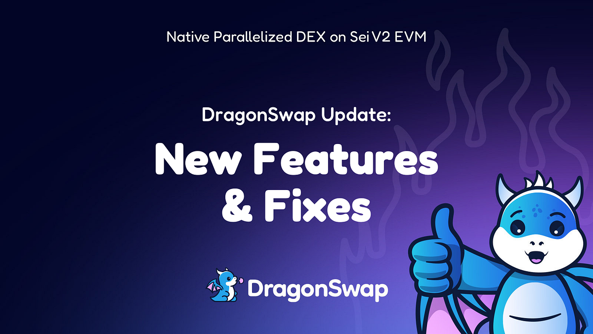 DragonSwap Update: New Features and Fixes | by DragonSwap | Apr, 2024 | Medium