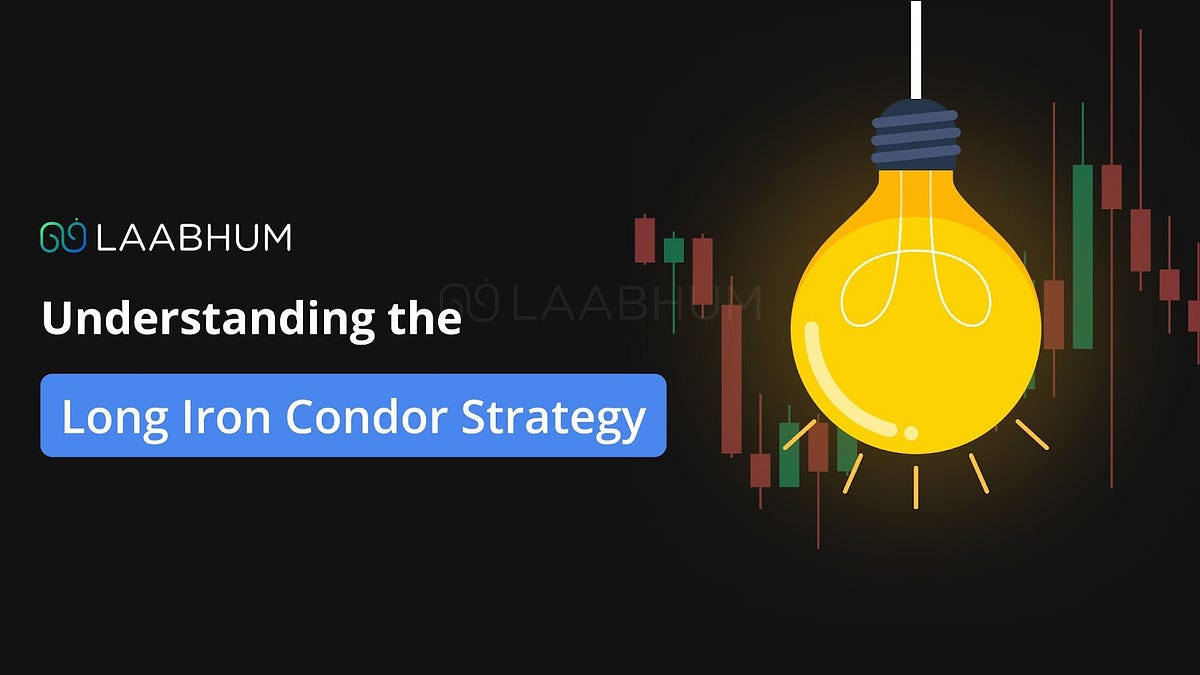 Long Iron Condor Strategy: Explanation and Example | by Laabhum Social ...