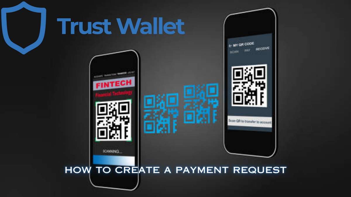 How to Create a Payment Request on Trust Wallet - Ameliajonesn - Medium
