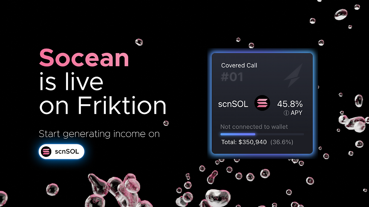 Friktion Labs x Socean: scnSOL Covered Call Vaults | by scnSOL ☁️ | Medium