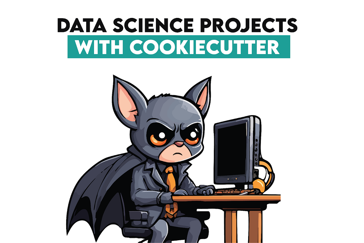 Best Practices for Structuring Data Science Projects with Cookiecutter | by Nathan Rosidi ...