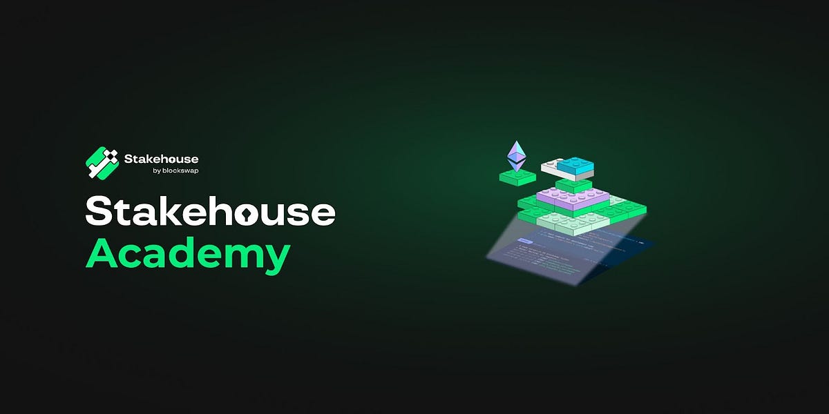 Stakehouse Academy | Blockswap Network Blog