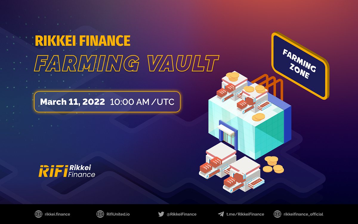 Introducing RIFI Farming Vault. Dear Rificians, | by Rikkei Finance | Rikkei Finance | Medium