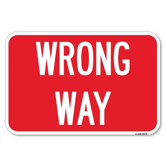 Wrong Way Signs | by William Thomas | Medium
