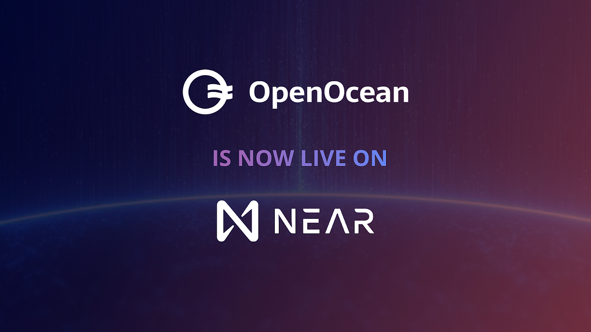 OpenOcean now expands to NEAR to unlock more power! | by OpenOcean | openoceanfinance