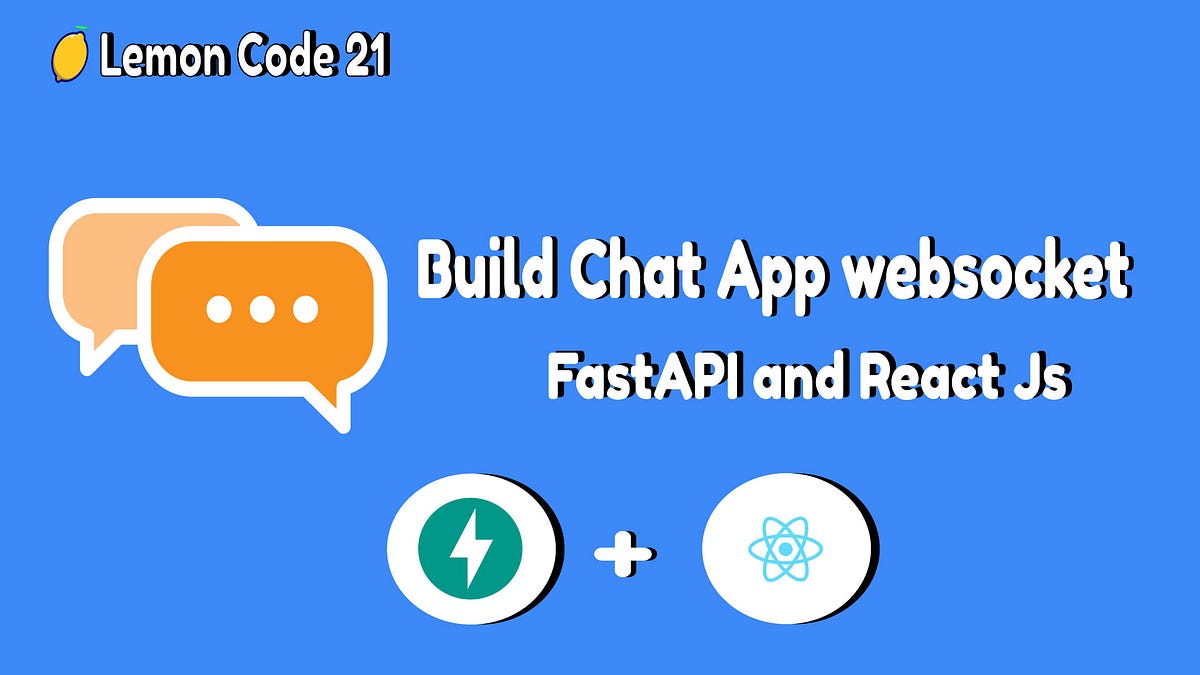 Develop A Chat Application Using React Js Fastapi And Websocket By Giya Pranata Medium