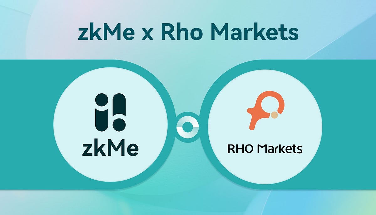 zkMe Teams Up with Rho Markets to Enhance Compliance in DeFi and Broaden zk Solution Exploration ...