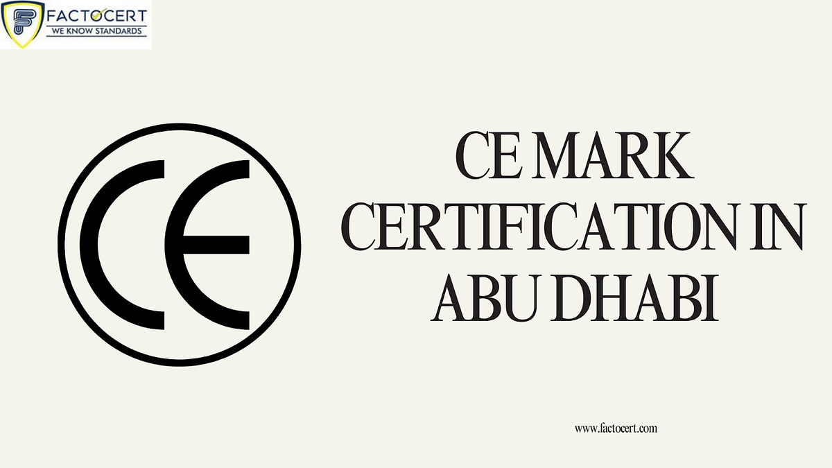 What is CE Marking Certification in Abu Dhabi? | by ...