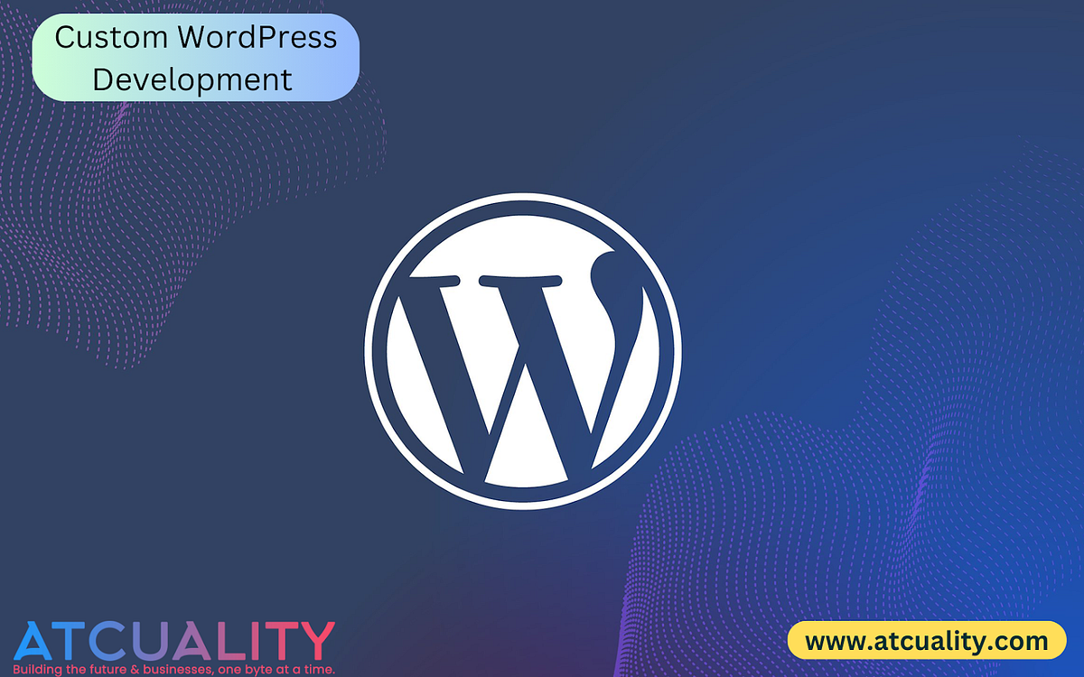 Integrating Advanced Features into Your WordPress Site with Custom Plugins | by Atcuality ...