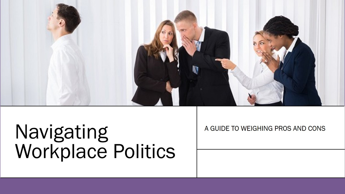 Workplace Politics in 2024: Weighing the Pros and Cons | by Anujvijlani ...