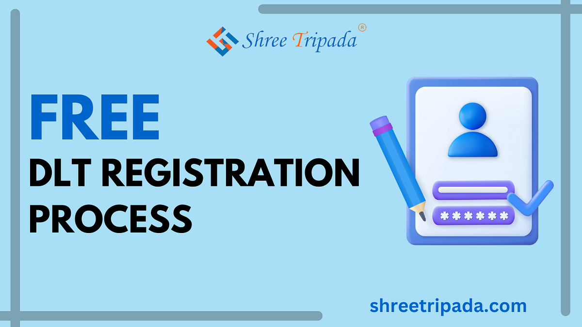 Free DLT Registration Process — Shree Tripada | by Shree Tripada | Mar, 2024 | Medium