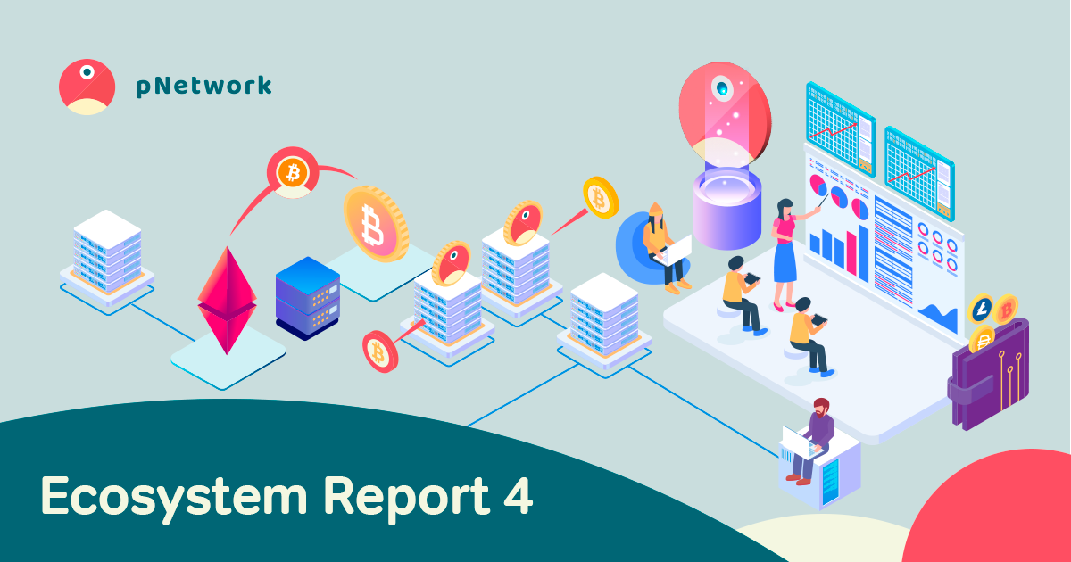 Ecosystem Report #4. Hey, pNetwork fam! | by pNetwork Team | pNetwork ...