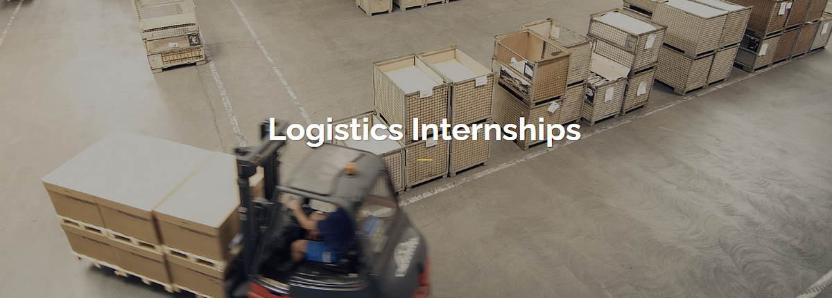 Logistics Internships — Absolute Internship - Absolute Internship - Medium