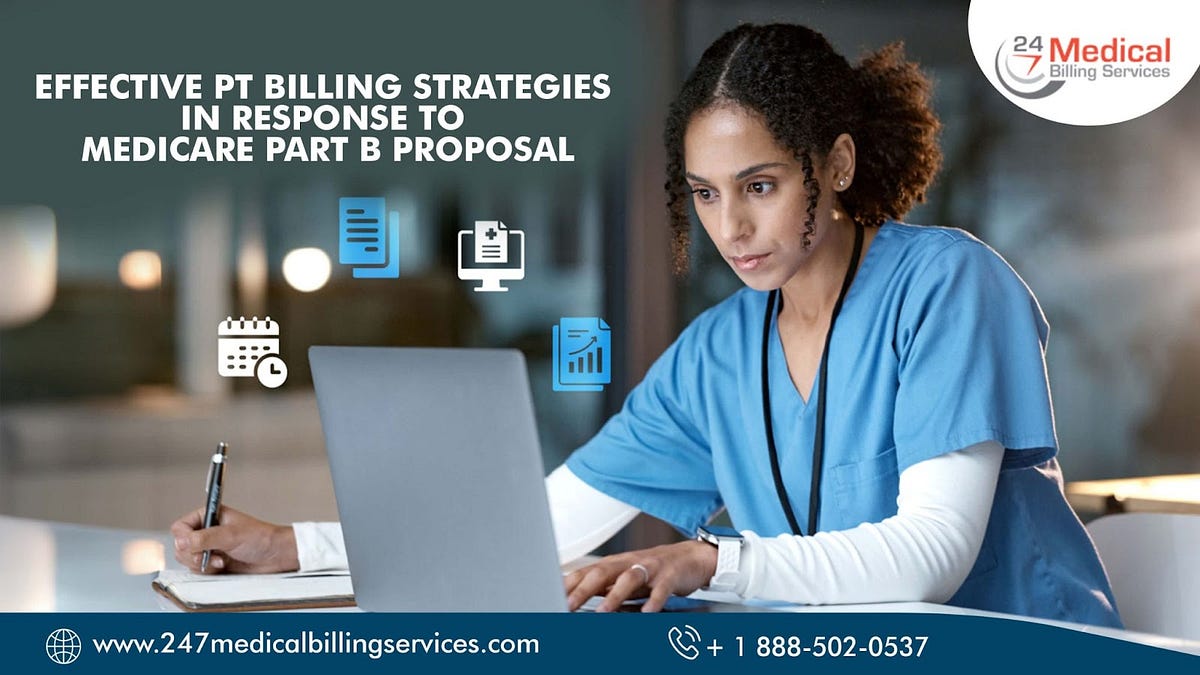 Effective PT Billing Strategies In Response To Medicare Part B Proposal ...