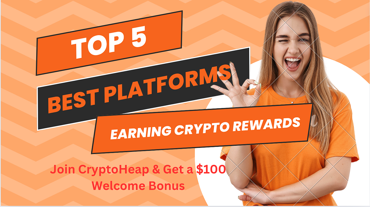 Top 5 Best Platforms for Earning Crypto Rewards | by Nancyhaley | Sep ...