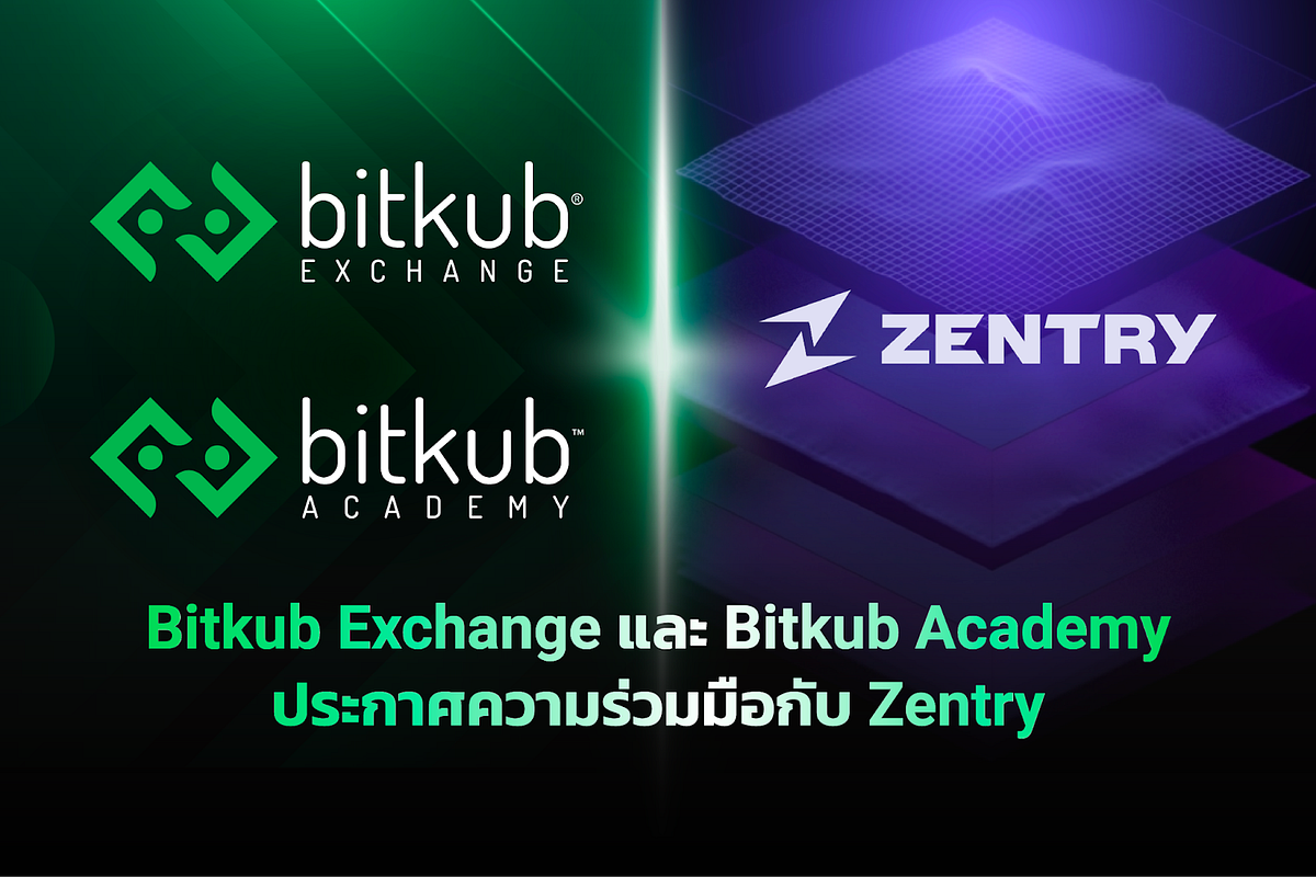 Bitkub Exchange และ Bitkub Academy ประกาศความร่วมมือกับ Zentry เตรียมความพร้อมคนไทยสู่โลก Web3.0 ...