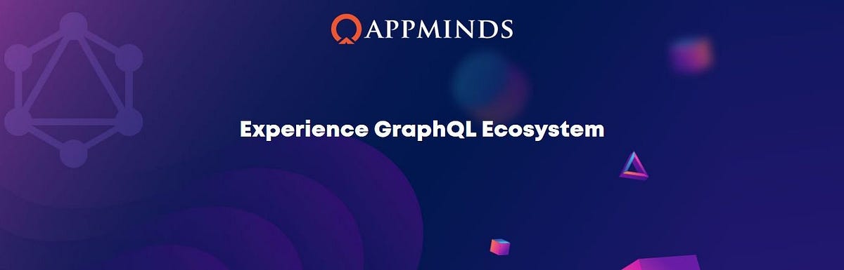 Experience GraphQL Ecosystem - Appminds - Medium