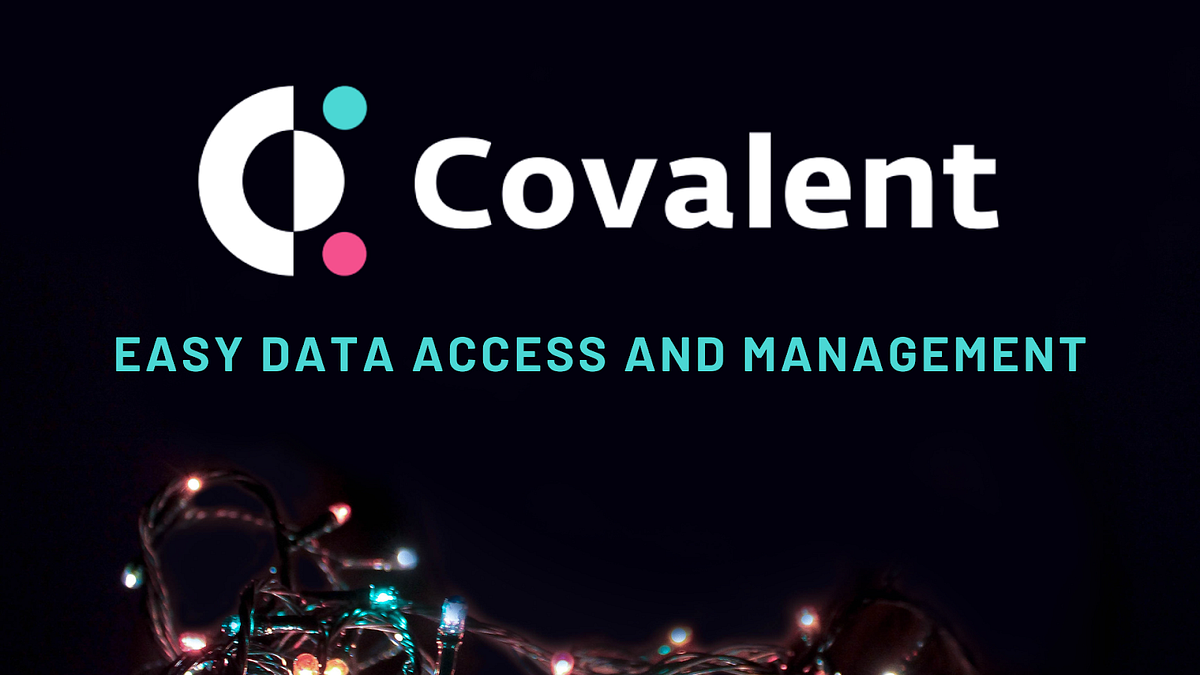 Covalent API: Driving Mainstream Blockchain Adoption through Easy Data ...