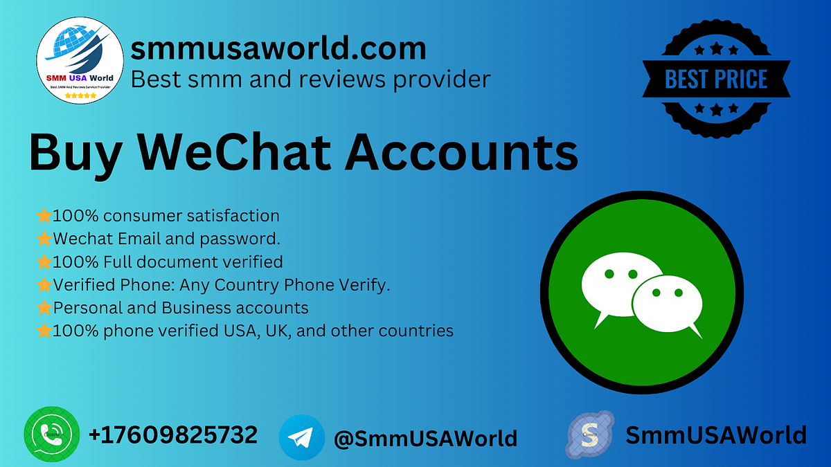 Top 7 Website to Buy WeChat Accounts in 2024 | by Smm USA World | Oct ...