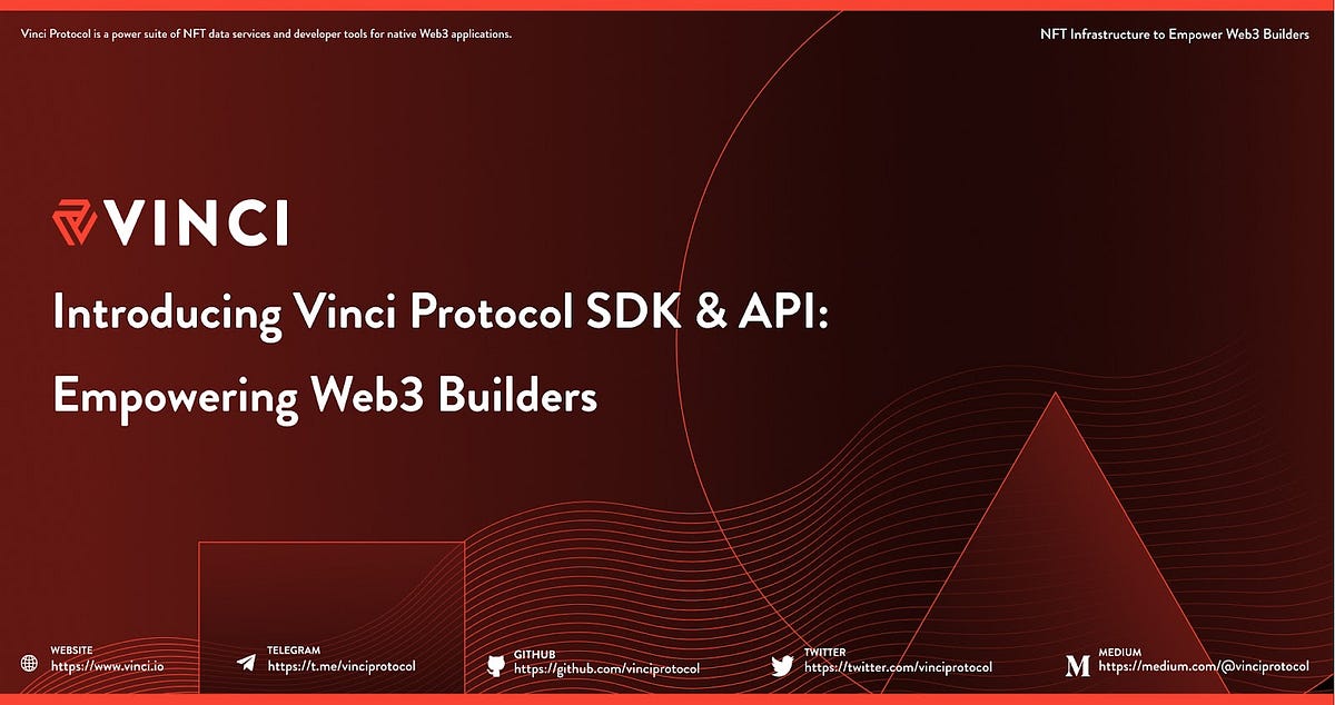 Introducing Vinci Protocol SDK & API: Empowering Web3 Builders | by ...