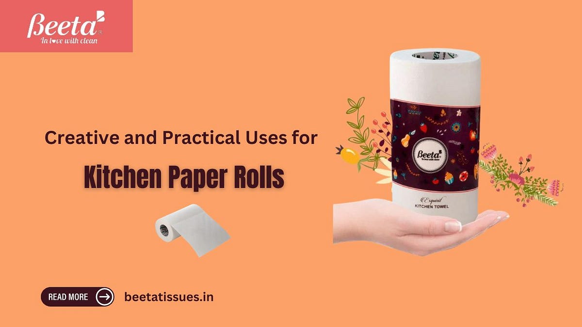 The Essential Guide to Choosing the Best Paper Rolls for Your Kitchen ...