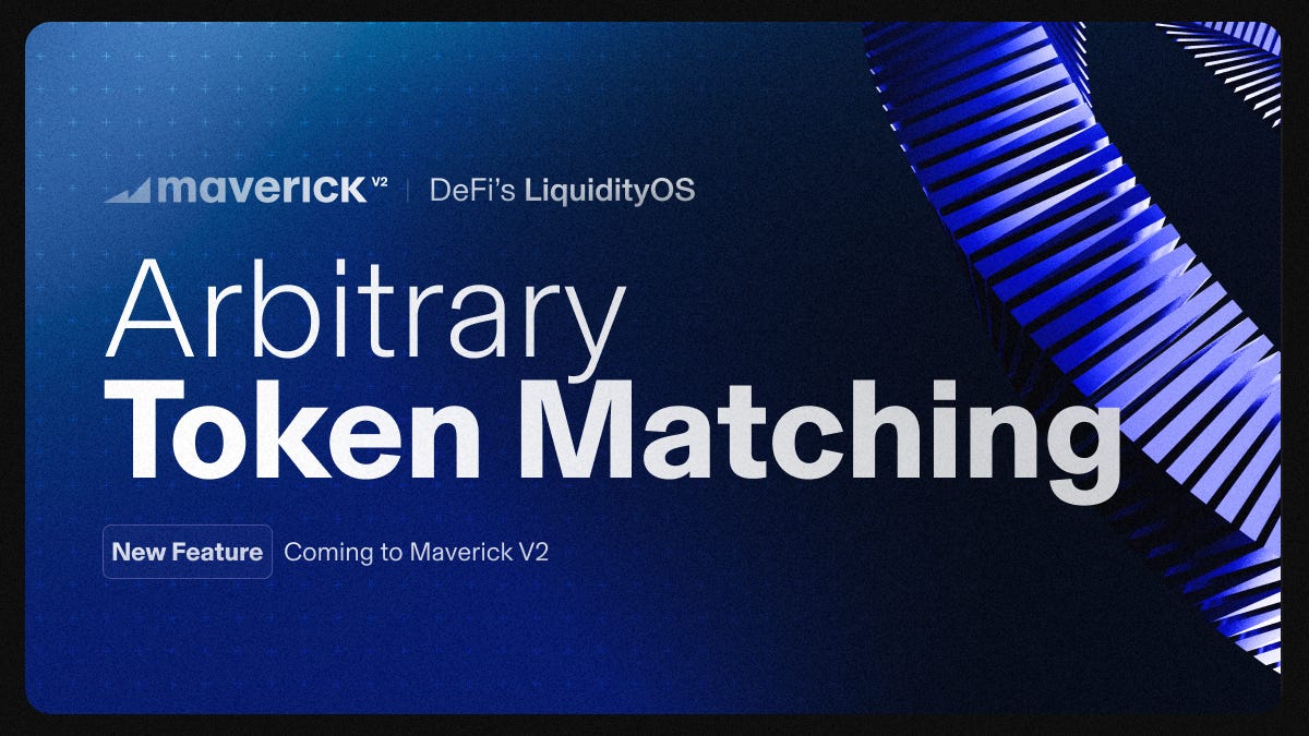 Introducing Maverick v2 New Feature: Arbitrary Token Matching | by ...