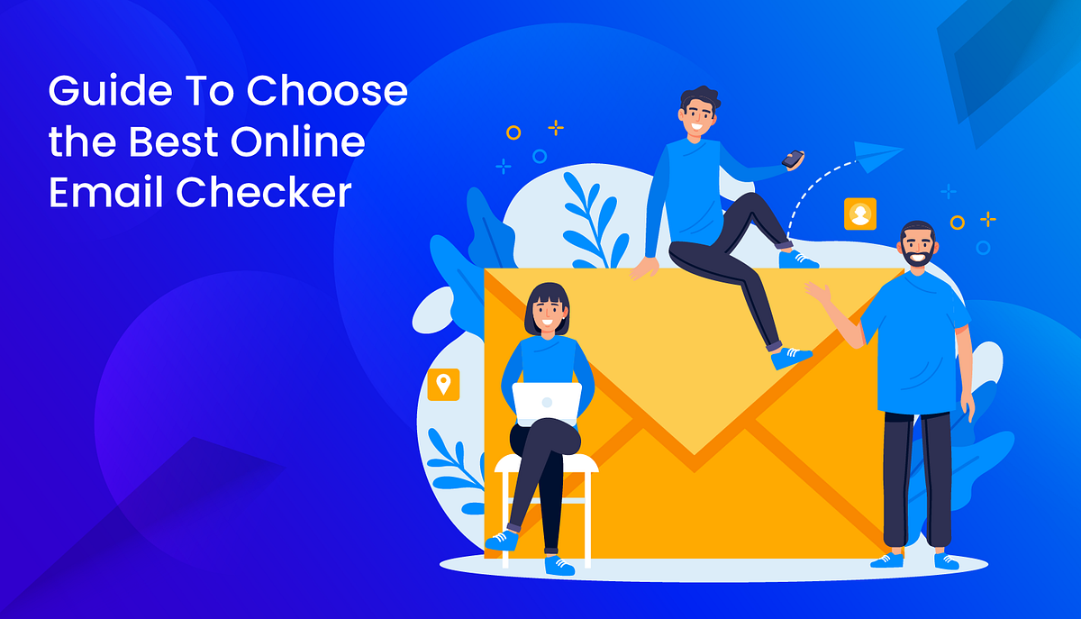 11 Best Email Checker Tools In 2022 | by Olivia Miller | Medium