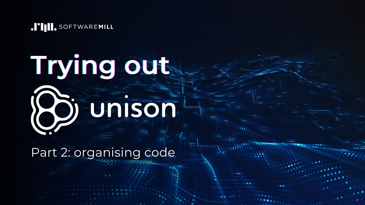Trying out Unison, part 2: organising code | by Adam Warski | Medium ...
