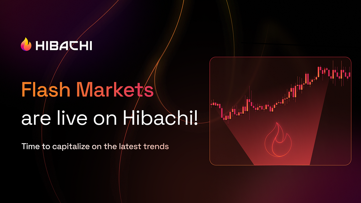Flash Markets on Hibachi. Introducing: Flash Markets | by Hibachi | Feb, 2025 | Medium