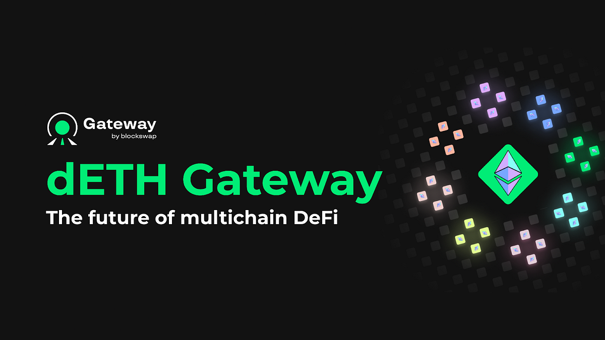 dETH Gateway: Revolutionizing Ethereum DeFi | Blockswap Network Blog