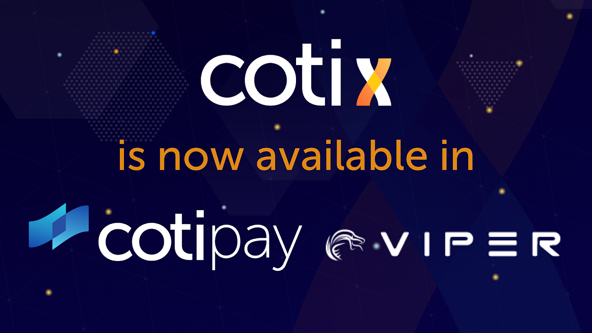 COTI-X is now available in your COTI Pay VIPER wallet - COTI - Medium