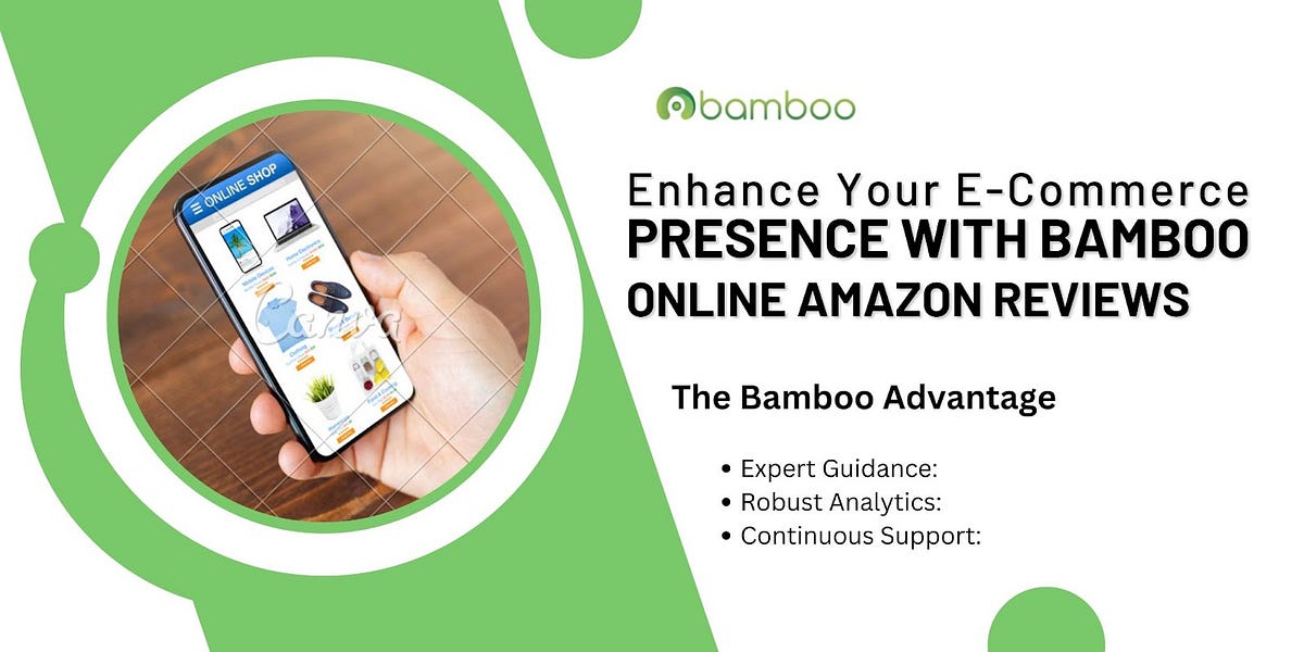 Enhance Your E-Commerce Presence with Bamboo Online Amazon Reviews | by Bamboo Reviews | Apr ...