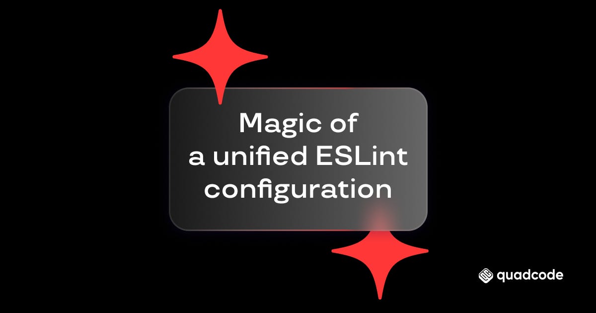 Improving development productivity: the magic of a unified ESLint configuration | by Dmitrii ...