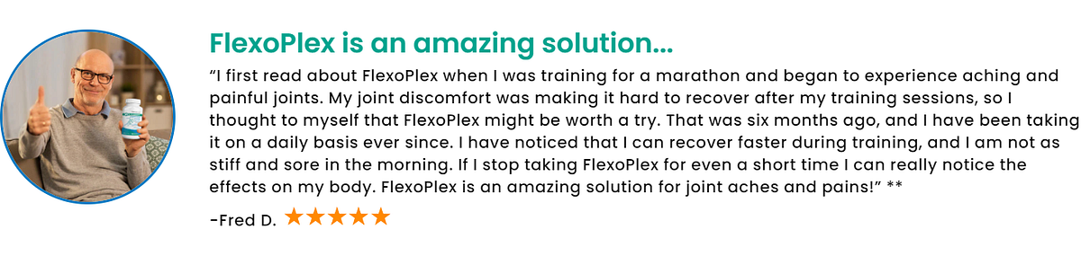 FlexoPlex Review: I Tried It For 4 Weeks! Here’s The Truth | by gracieallen45 | Jan, 2024 | Medium