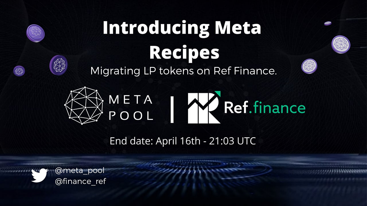 Introducing Meta Recipes: Easily Migrate Liquidity into stNEAR Farms ...