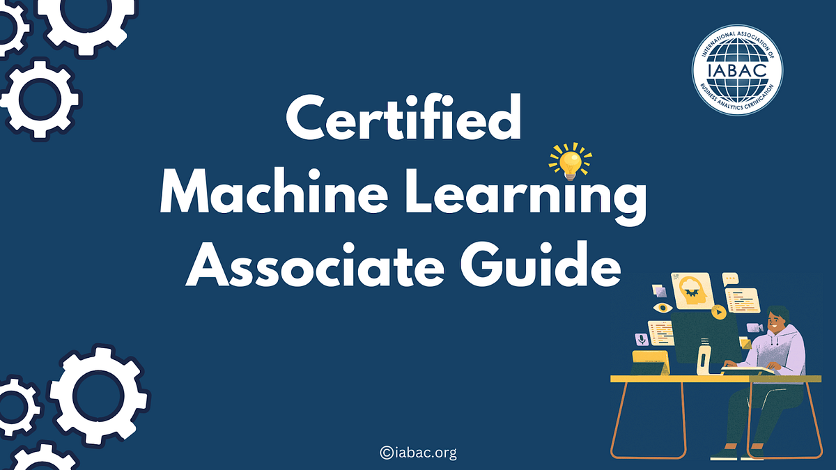 Certified Machine Learning Associate Guide | by seenivasan V | Feb, 2025 | Medium