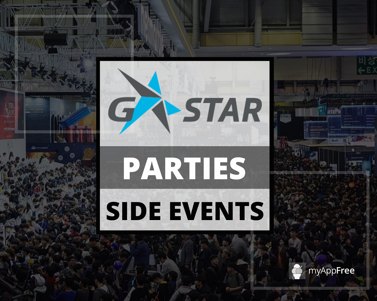 Parties and Events to Attend During G-Star Korea | by MAF | MAF Blog ...