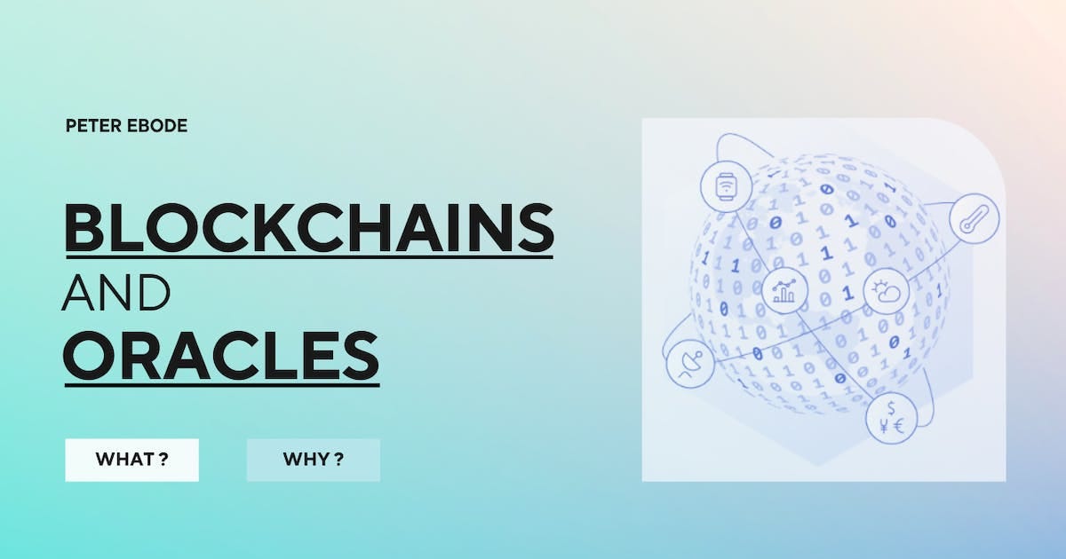 Blockchains and Oracles. How Oracles enable Blockchain… | by Peter ...