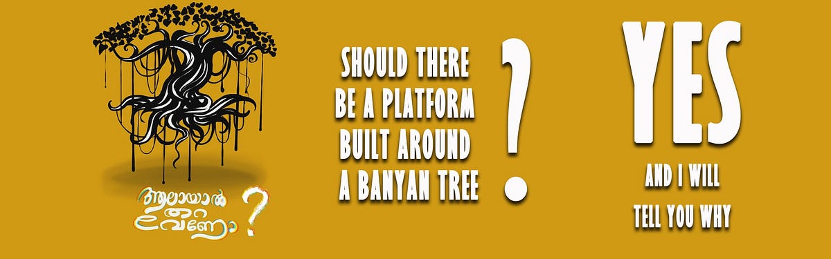 Aalayal Thara Veno? Should there be a Platform built around a Banyan ...