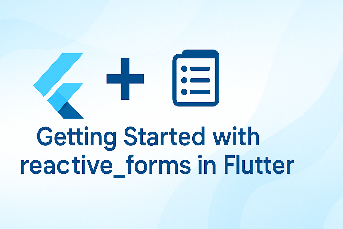 Getting Started with reactive_forms in Flutter | by Shashank Adhatrao | Medium