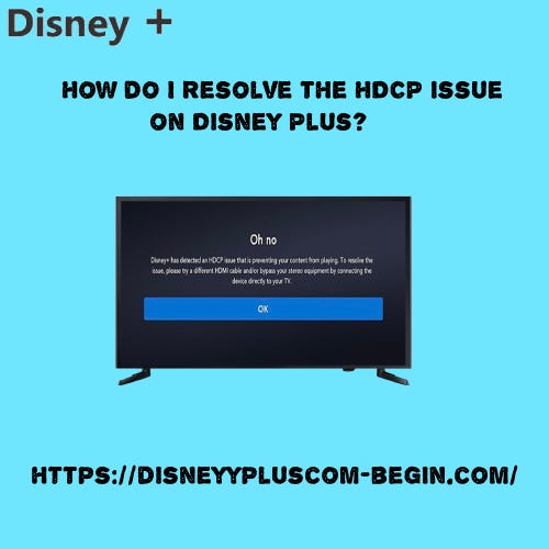 How do I resolve the HDCP issue on Disney Plus? | by Disney Plus | Dec ...