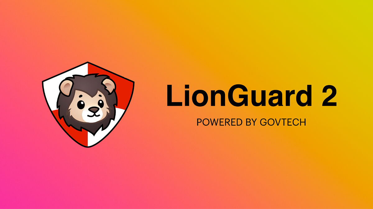 Introducing LionGuard 2: Multilingual LLM Guardrail for Singapore | by ...