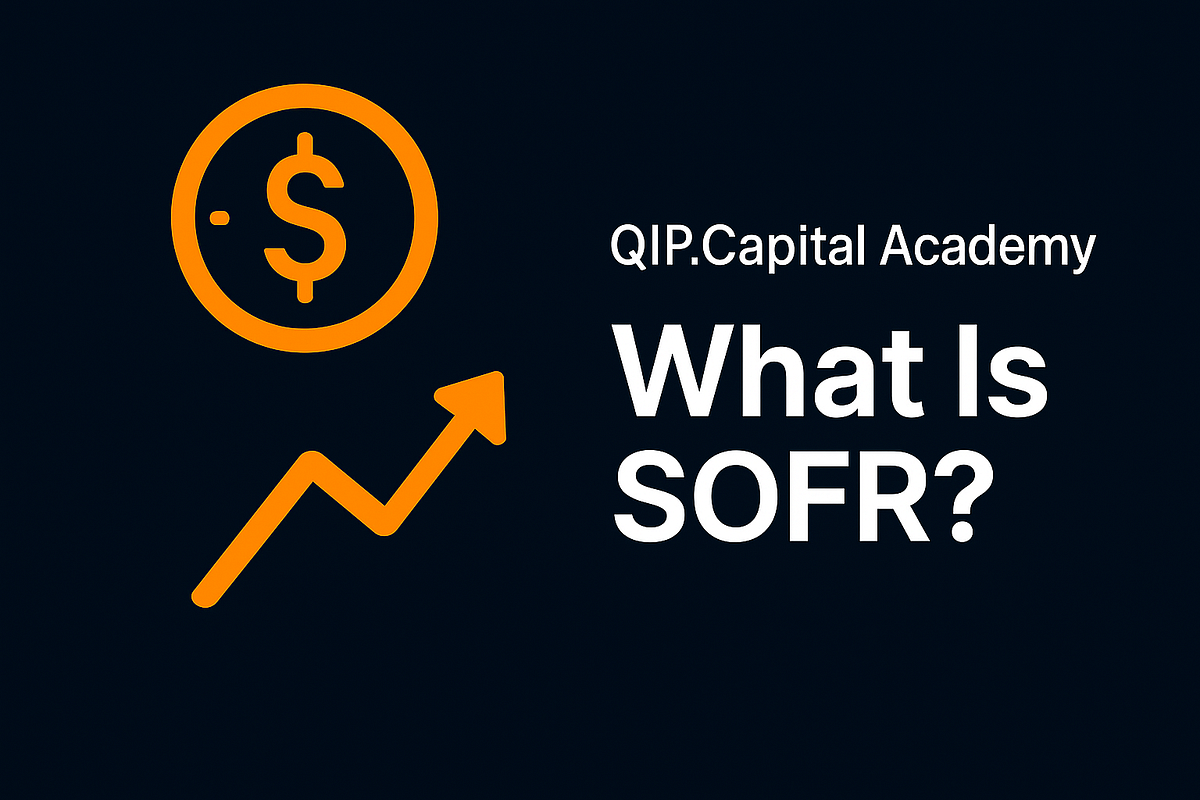What Is SOFR?. Essential Points | by QIP Capital | Jun, 2025 | Medium