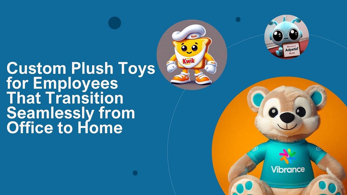Custom Plush Toys for Employees That Transition Seamlessly from Office ...