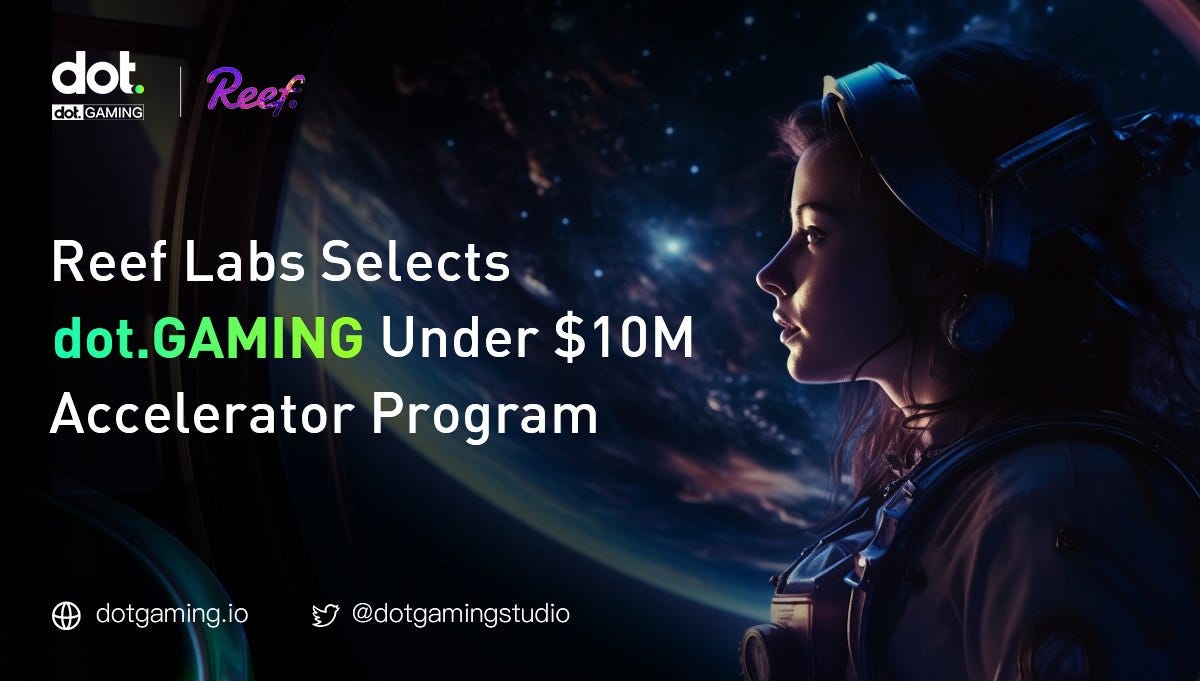 Full Steam Ahead: dot.GAMING Studio Joins Reef Labs’ $10M Accelerator ...