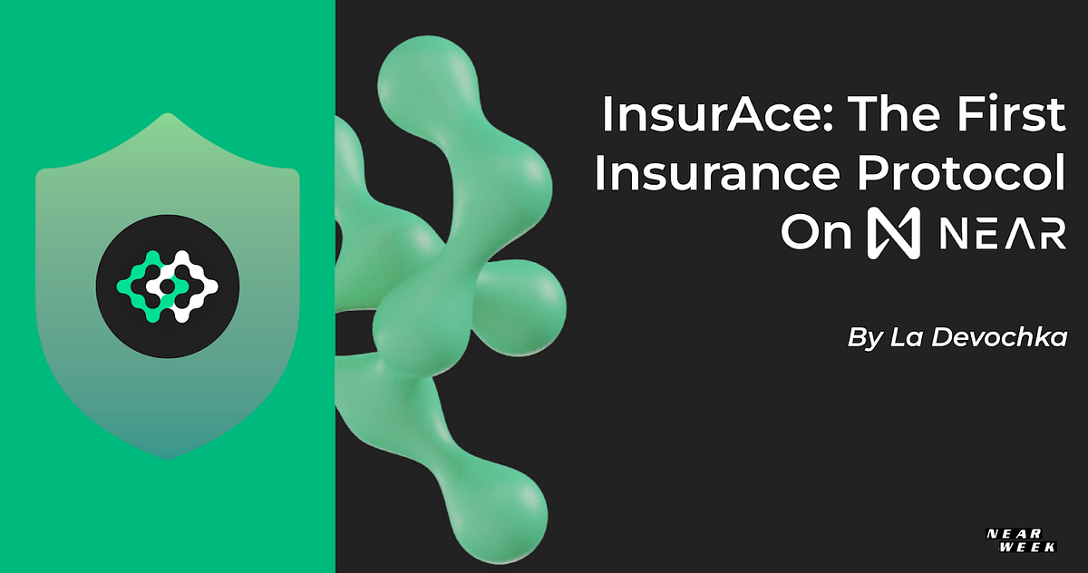 InsurAce: The First Insurance Protocol On NEAR | by La Devochka | Medium